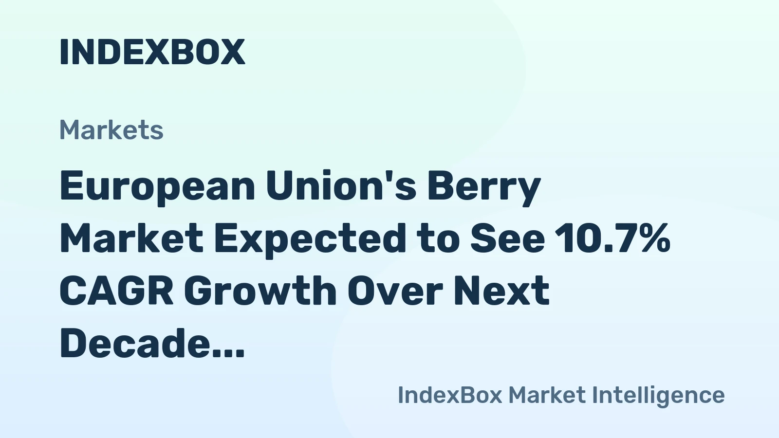 European Union's Berry Market Expected to See 10.7% CAGR Growth Over Next Decade