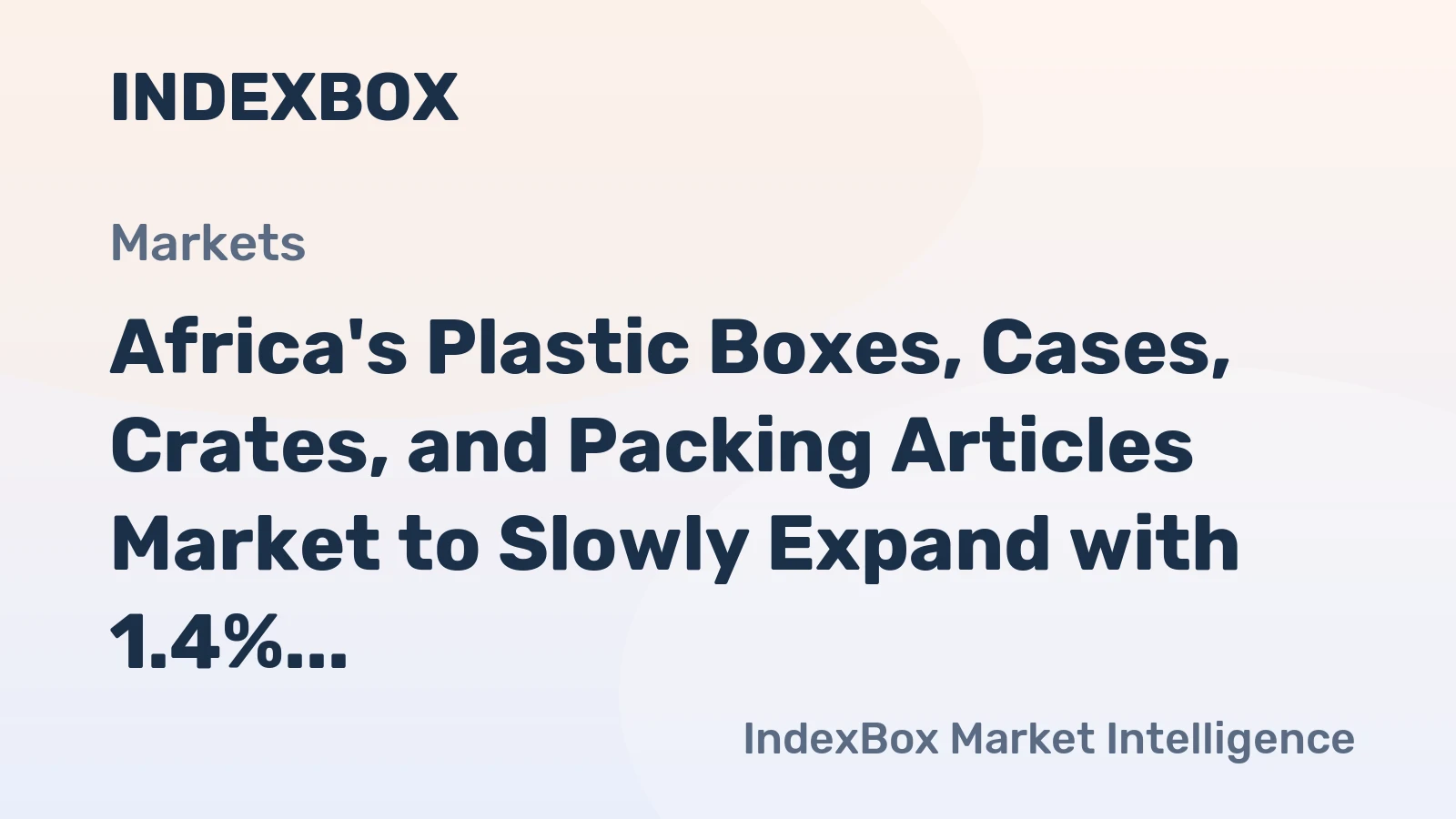 Africa's Plastic Boxes, Cases, Crates, and Packing Articles Market to Slowly Expand with 1.4% CAGR from 2024 to 2035