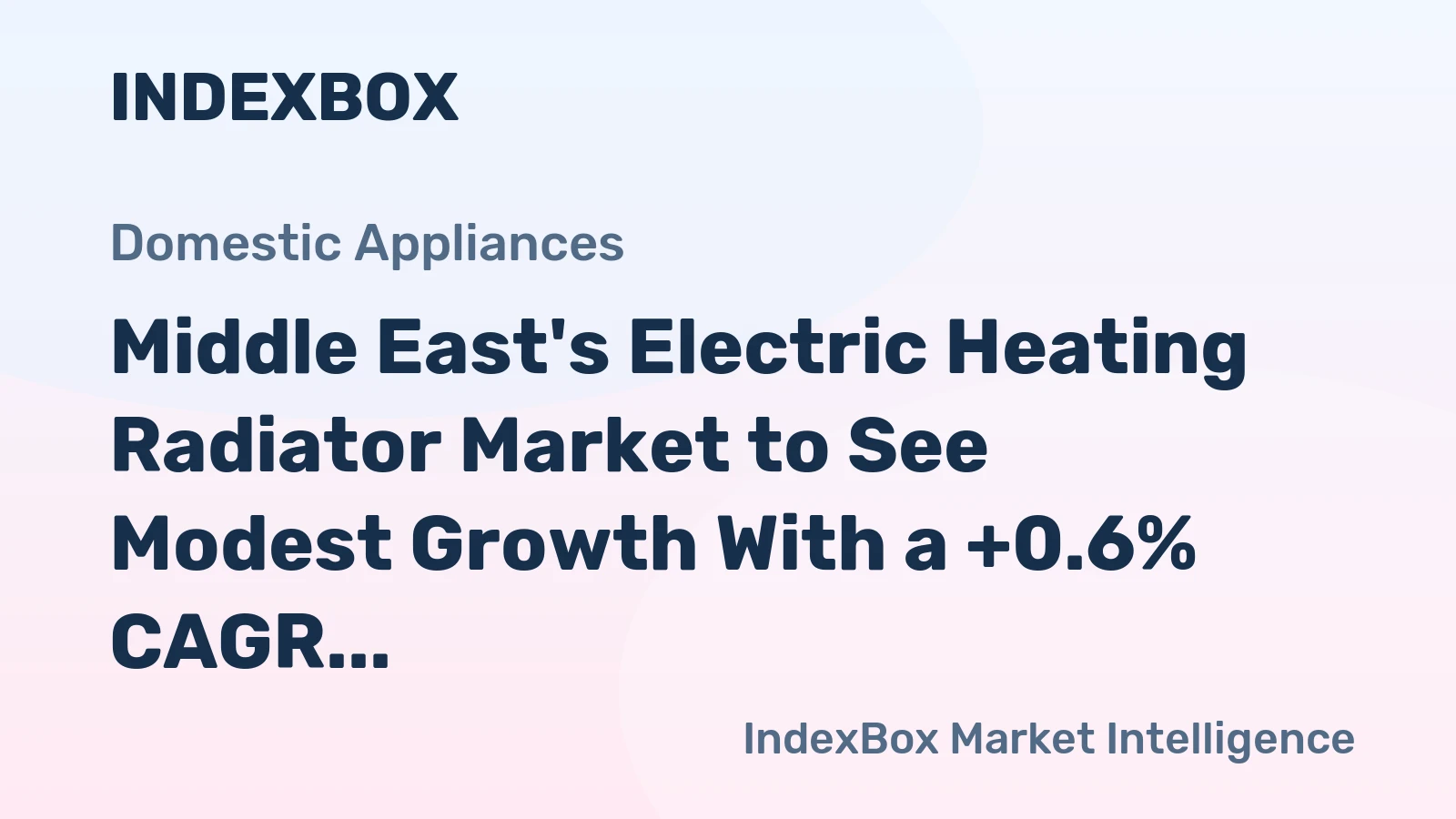 Middle East's Electric Heating Radiator Market to See Modest Growth With a +0.6% CAGR in Value