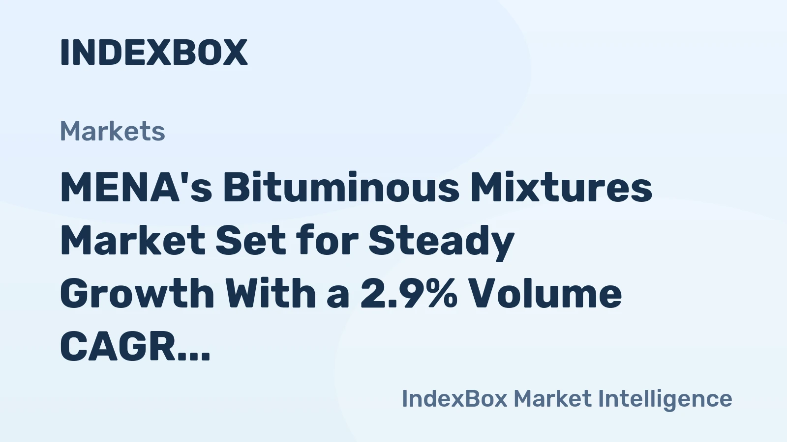 MENA's Bituminous Mixtures Market Set for Steady Growth With a 2.9% Volume CAGR