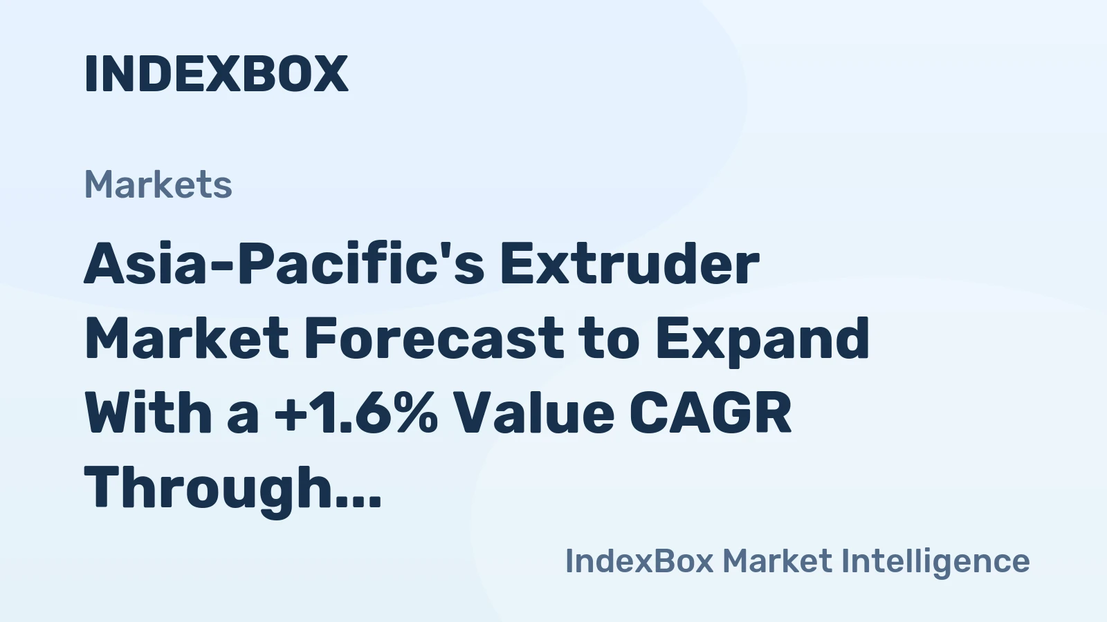 Asia-Pacific's Extruder Market Forecast to Expand With a +1.6% Value CAGR Through 2035