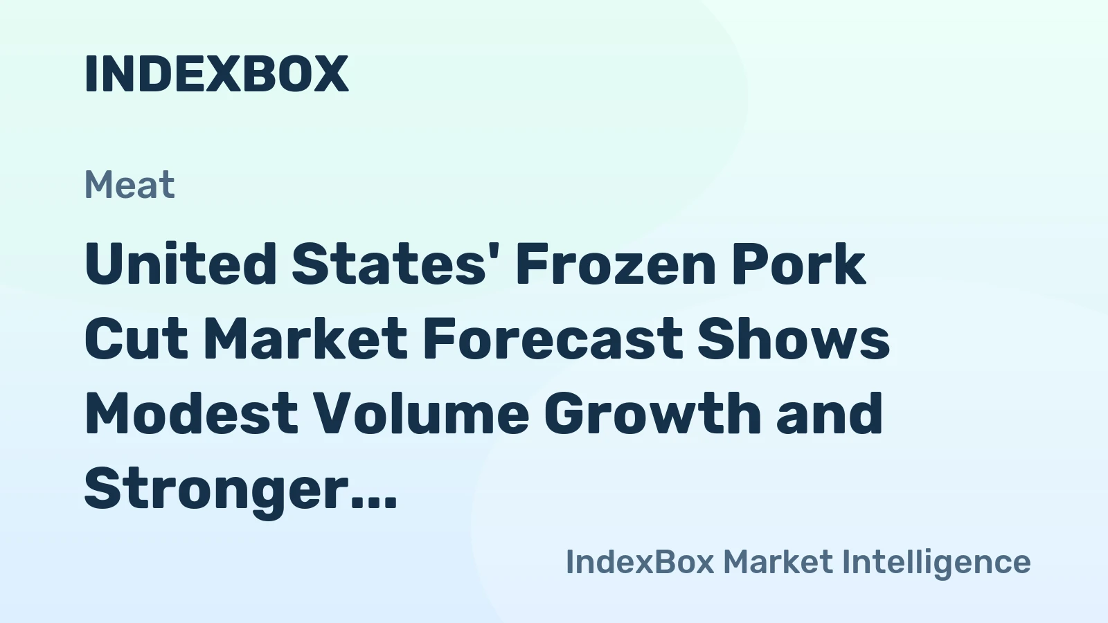 United States' Frozen Pork Cut Market Forecast Shows Modest Volume Growth and Stronger Value Gains