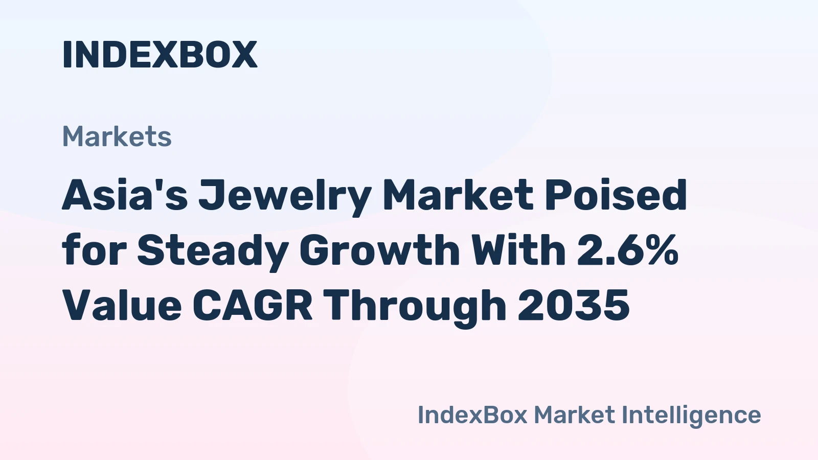 Asia's Jewelry Market Poised for Steady Growth With 2.6% Value CAGR Through 2035