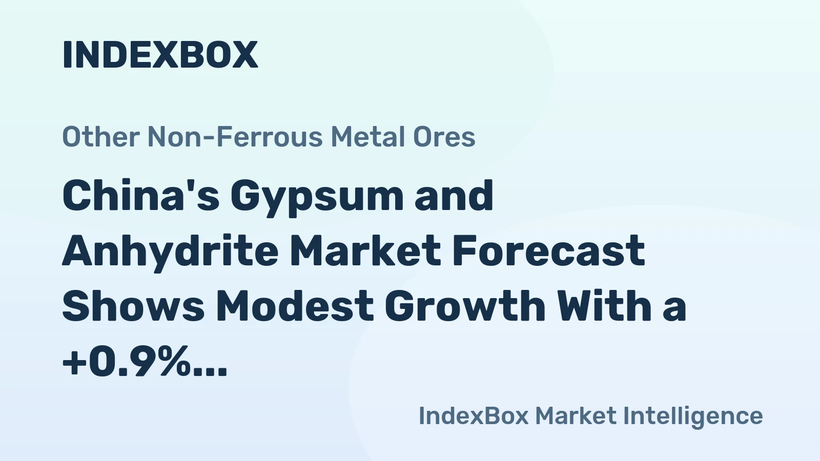 China's Gypsum and Anhydrite Market Forecast Shows Modest Growth With a +0.9% CAGR in Value