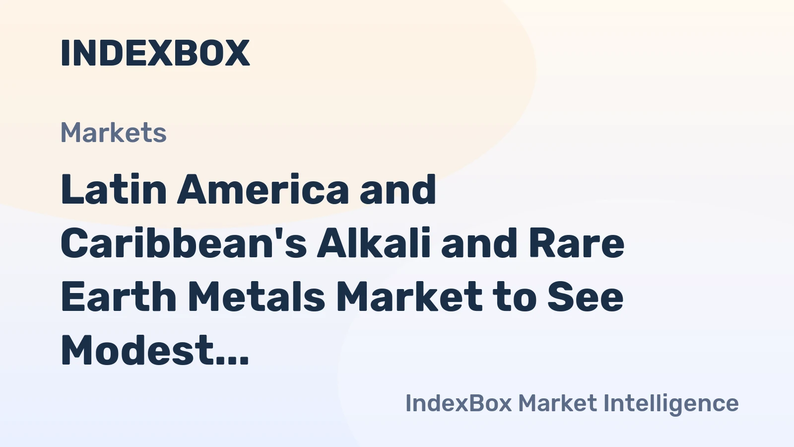Latin America and Caribbean's Alkali and Rare Earth Metals Market to See Modest Growth with 2.9K tons Volume and $31M Value by 2035