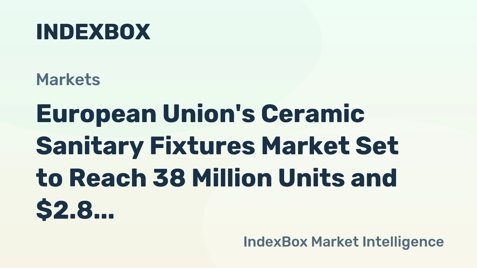 European Union's Ceramic Sanitary Fixtures Market Set to Reach 38 Million Units and $2.8 Billion