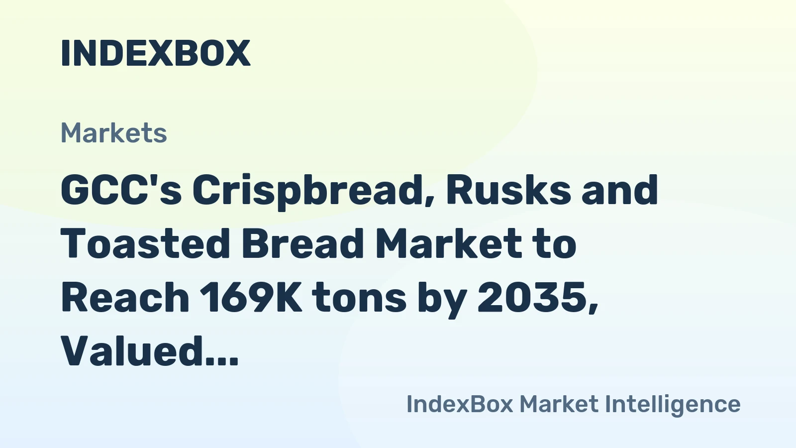 GCC's Crispbread, Rusks and Toasted Bread Market to Reach 169K tons by 2035, Valued at $678M