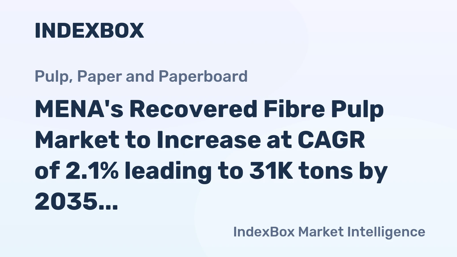 MENA's Recovered Fibre Pulp Market to Increase at CAGR of 2.1% leading to 31K tons by 2035