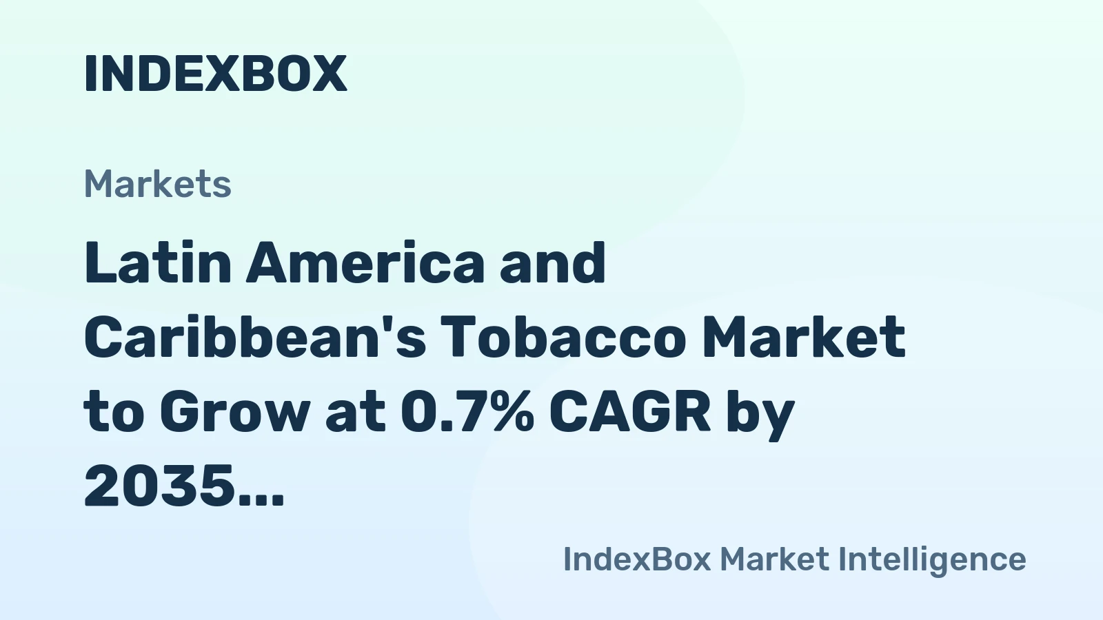 Latin America and Caribbean's Tobacco Market to Grow at 0.7% CAGR by 2035