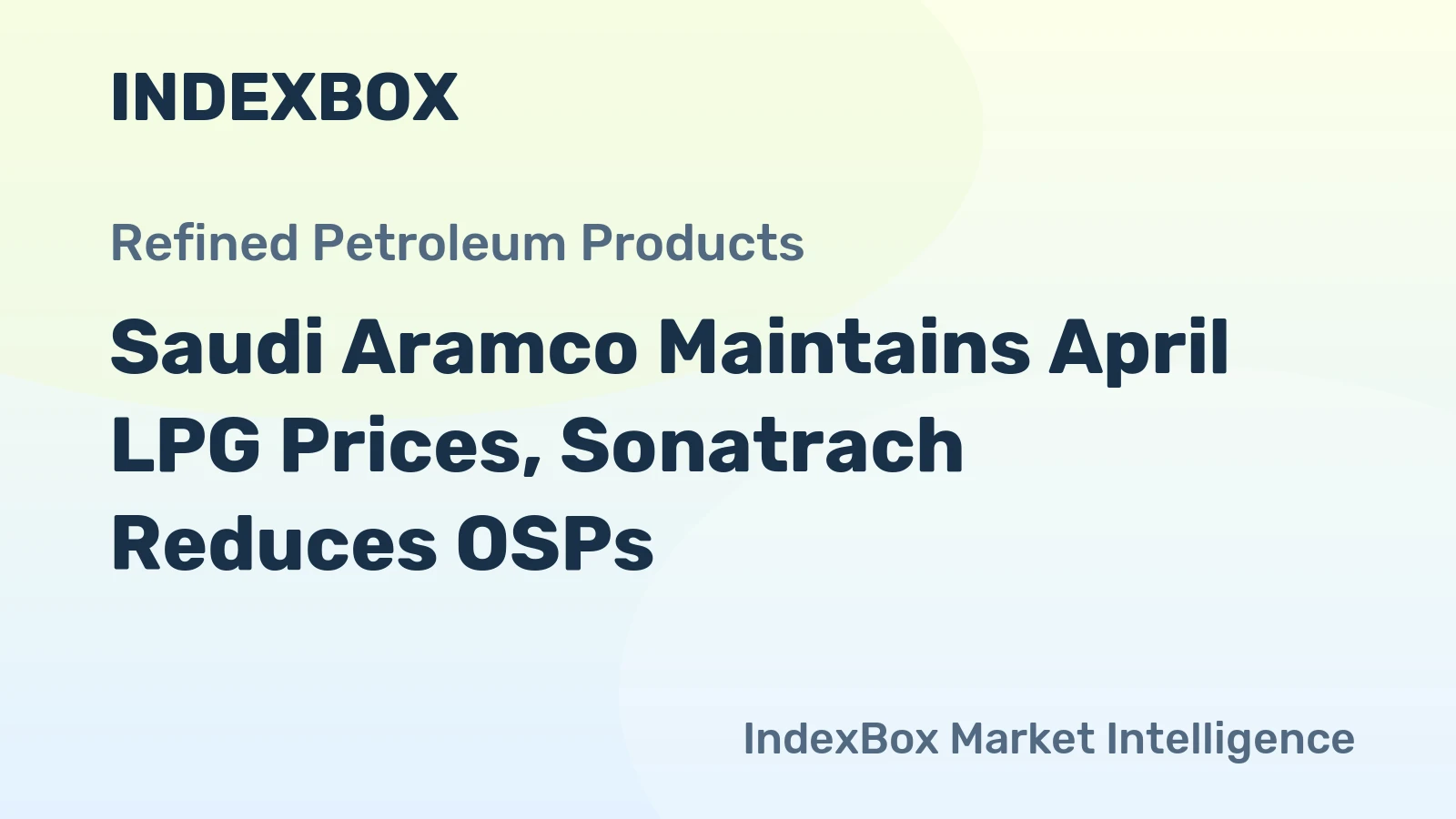 Saudi Aramco Maintains April LPG Prices, Sonatrach Reduces OSPs
