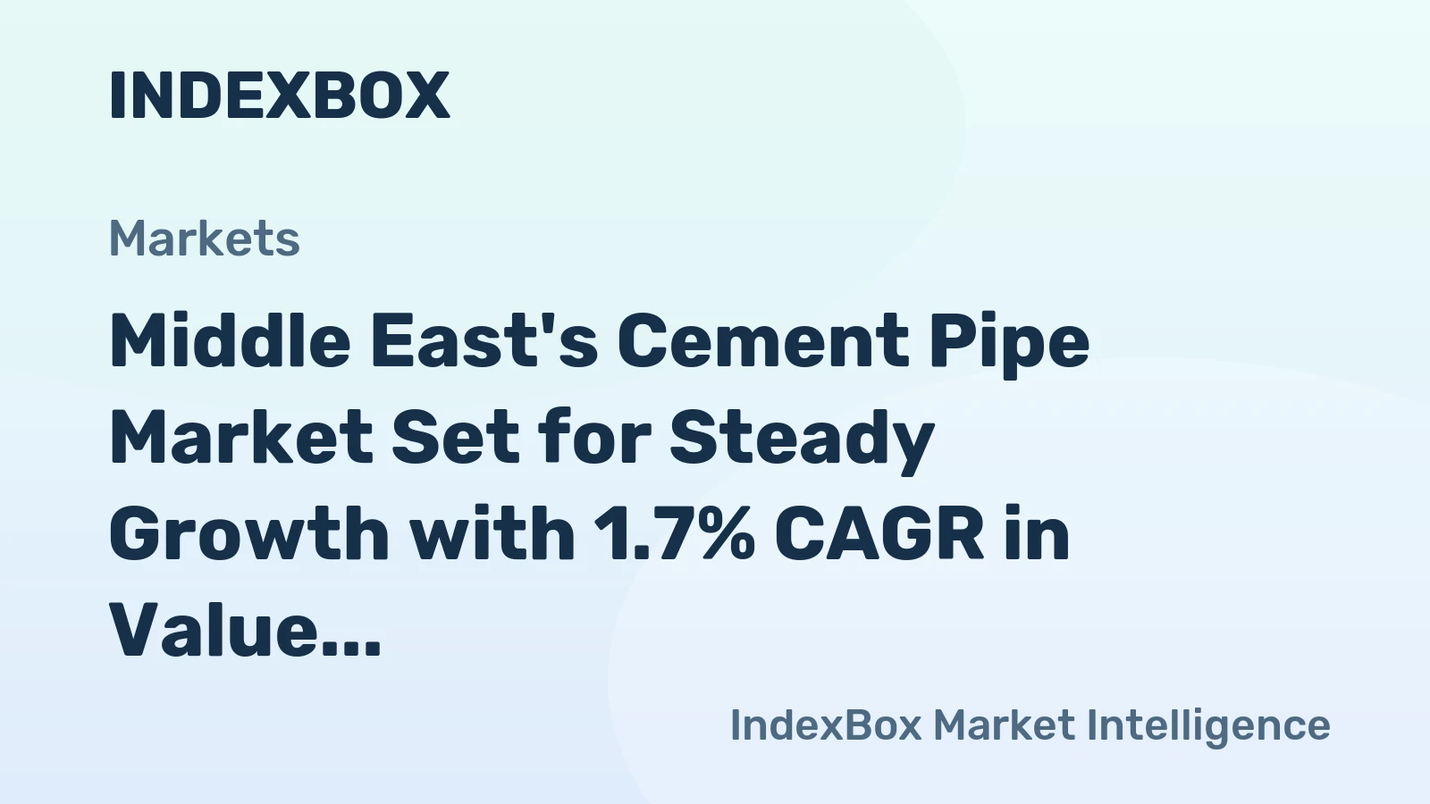 Middle East's Cement Pipe Market Set for Steady Growth with 1.7% CAGR in Value Through 2035