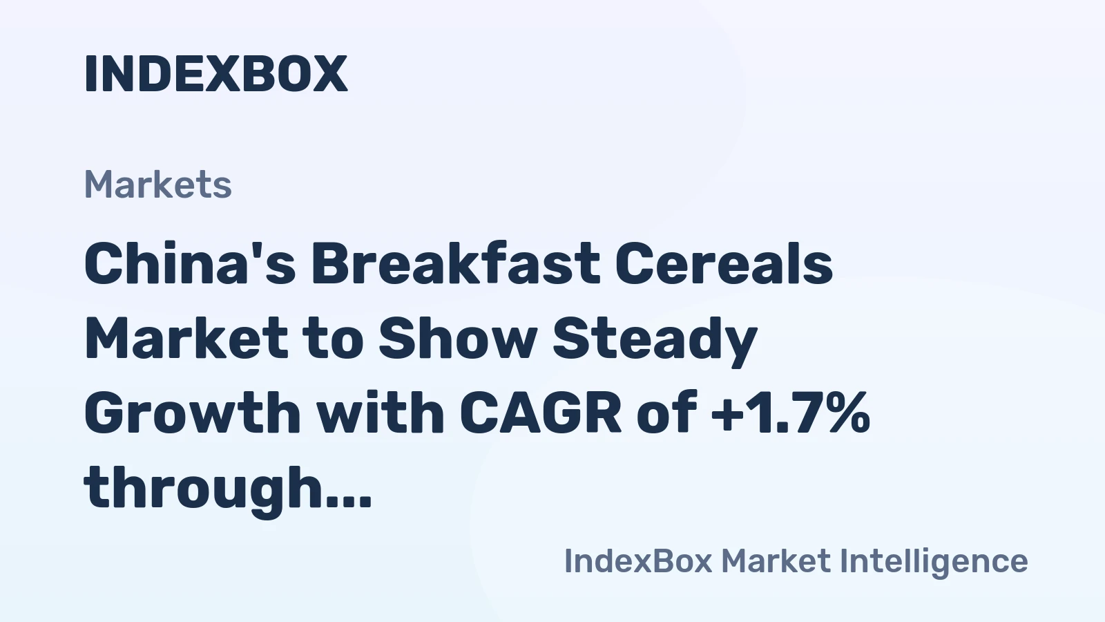 China's Breakfast Cereals Market to Show Steady Growth with CAGR of +1.7% through 2035