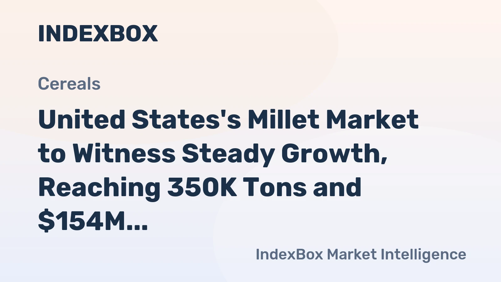 United States's Millet Market to Witness Steady Growth, Reaching 350K Tons and $154M by 2035