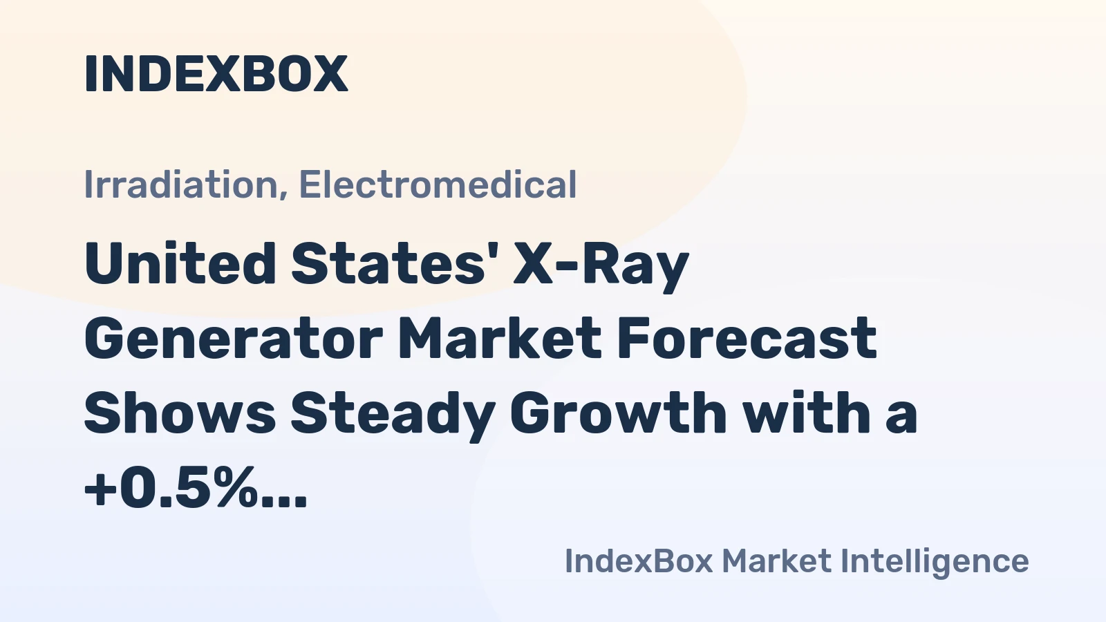 United States' X-Ray Generator Market Forecast Shows Steady Growth with a +0.5% CAGR