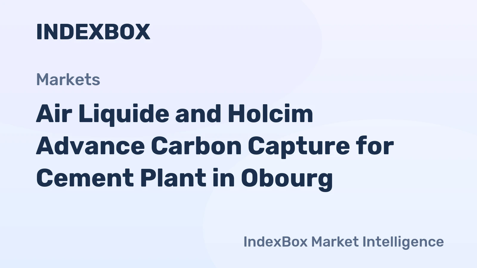 Air Liquide and Holcim Advance Carbon Capture for Cement Plant in Obourg