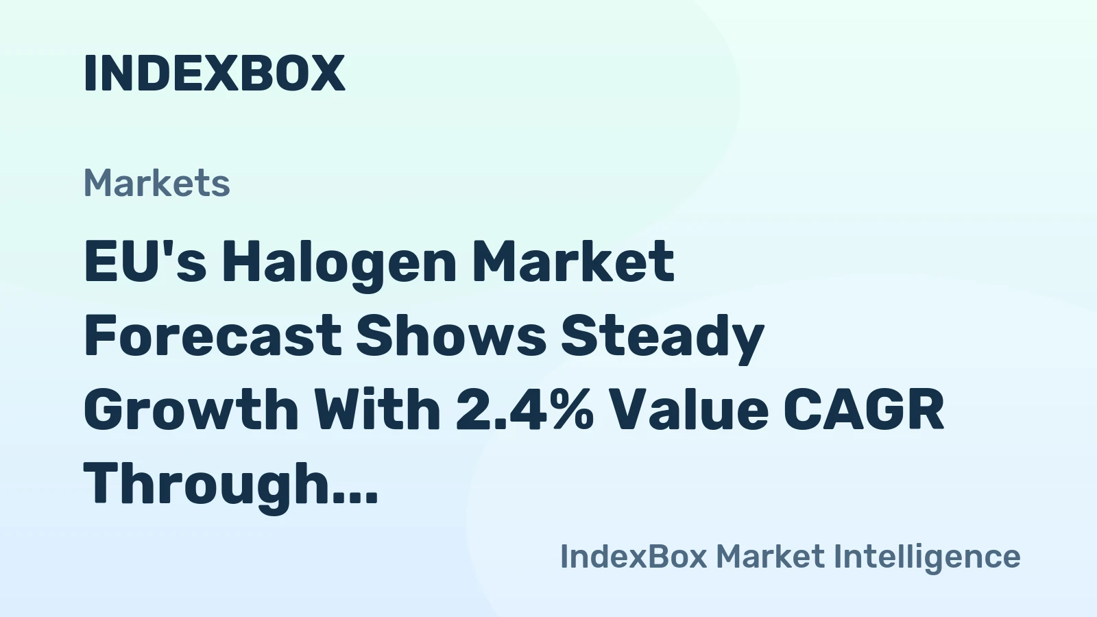 EU's Halogen Market Forecast Shows Steady Growth With 2.4% Value CAGR Through 2035