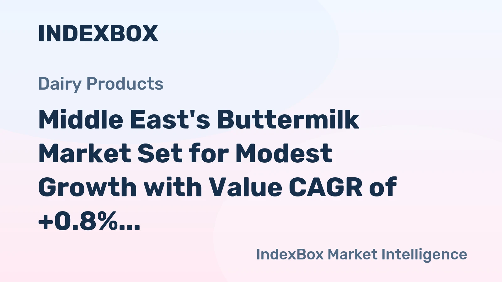 Middle East's Buttermilk Market Set for Modest Growth with Value CAGR of +0.8%