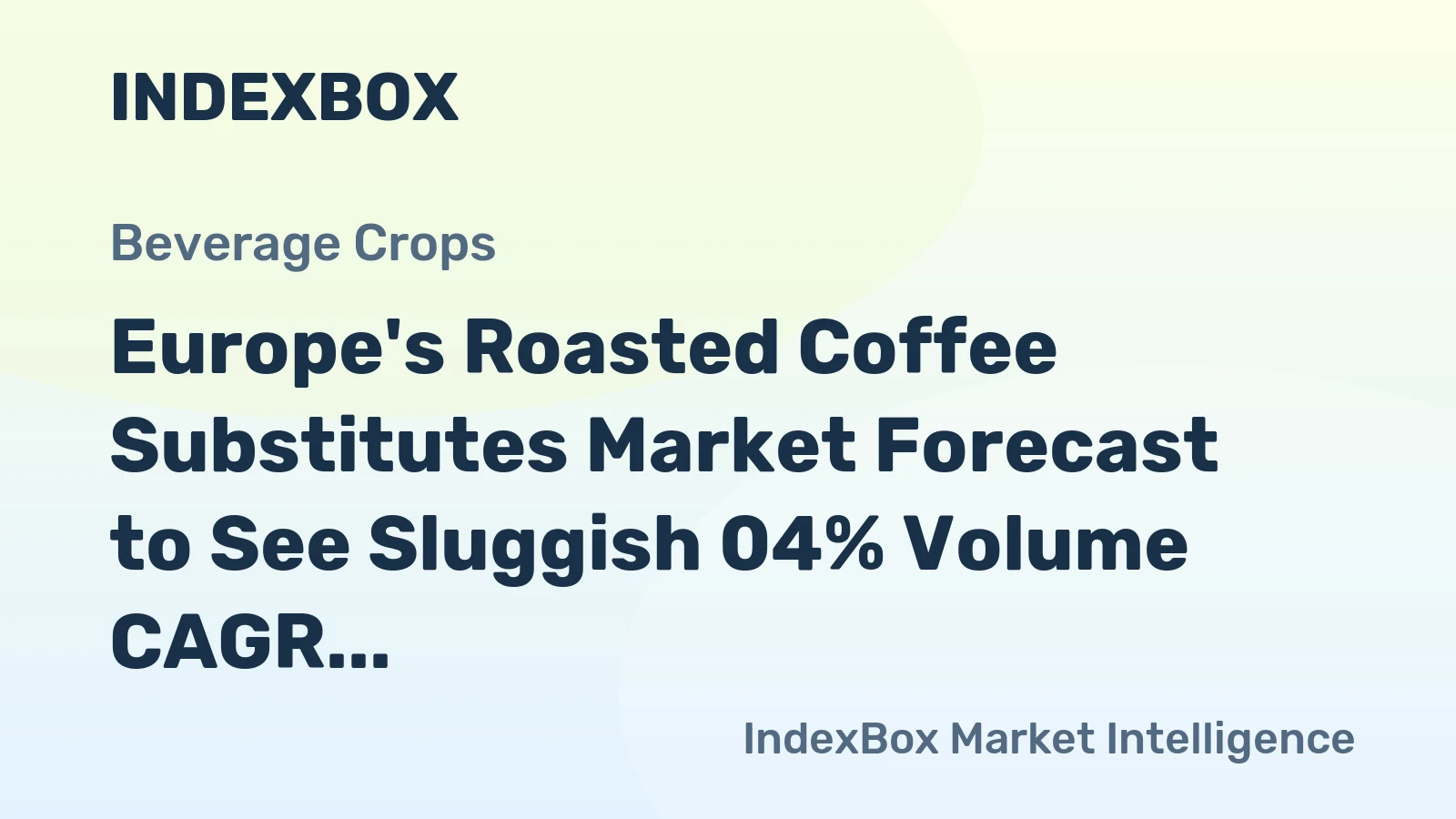 Europe's Roasted Coffee Substitutes Market Forecast to See Sluggish 04% Volume CAGR Through 2035