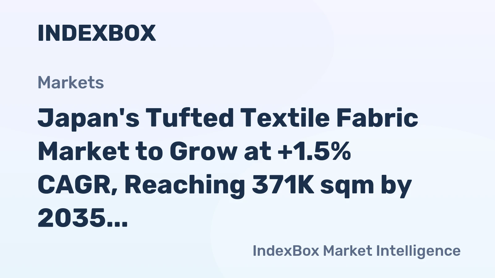 Japan's Tufted Textile Fabric Market to Grow at +1.5% CAGR, Reaching 371K sqm by 2035