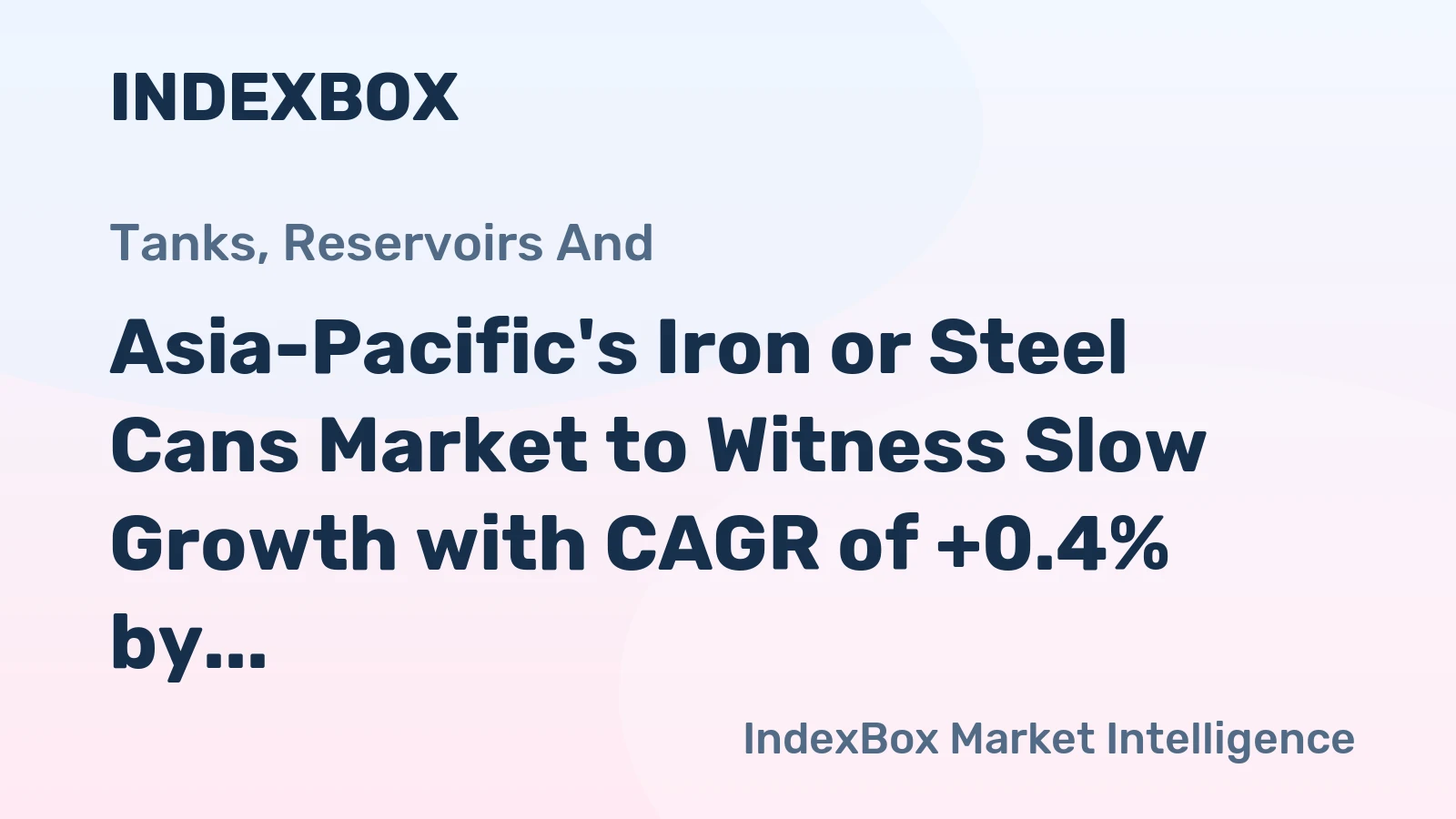 Asia-Pacific's Iron or Steel Cans Market to Witness Slow Growth with CAGR of +0.4% by 2035