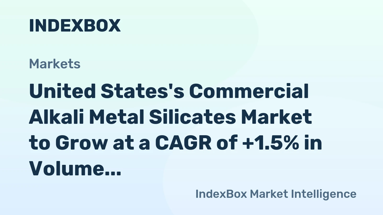 United States's Commercial Alkali Metal Silicates Market to Grow at a CAGR of +1.5% in Volume and +1.7% in Value, Reaching 2.2M Tons and $3.5B by 2035