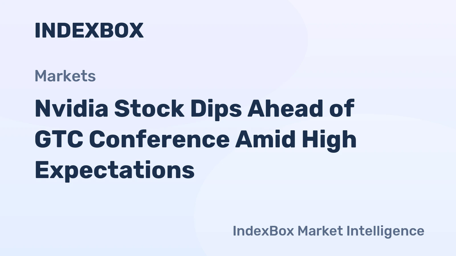 Nvidia Stock Dips Ahead of GTC Conference Amid High Expectations
