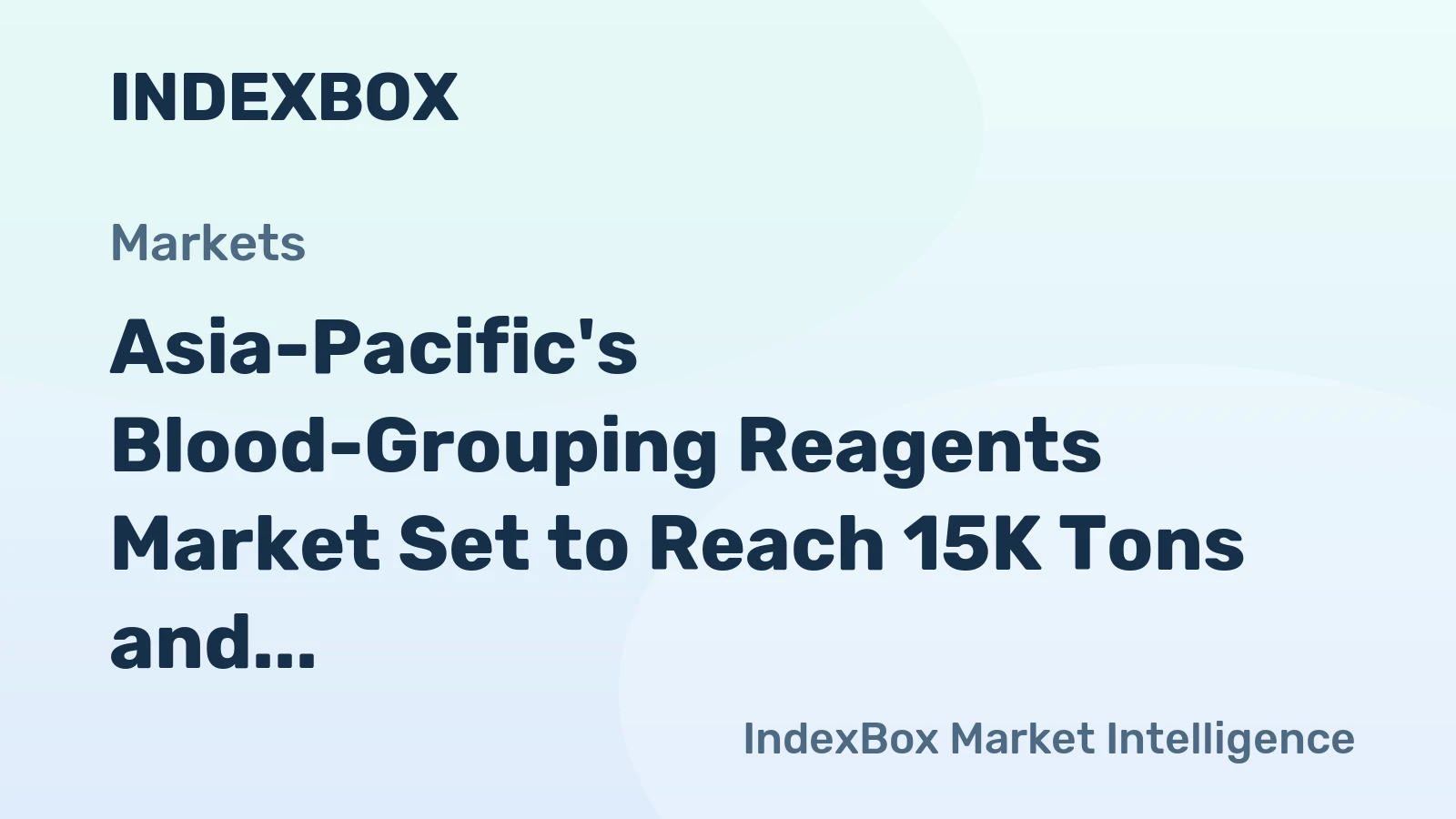 Asia-Pacific's Blood-Grouping Reagents Market Set to Reach 15K Tons and $627M by 2035