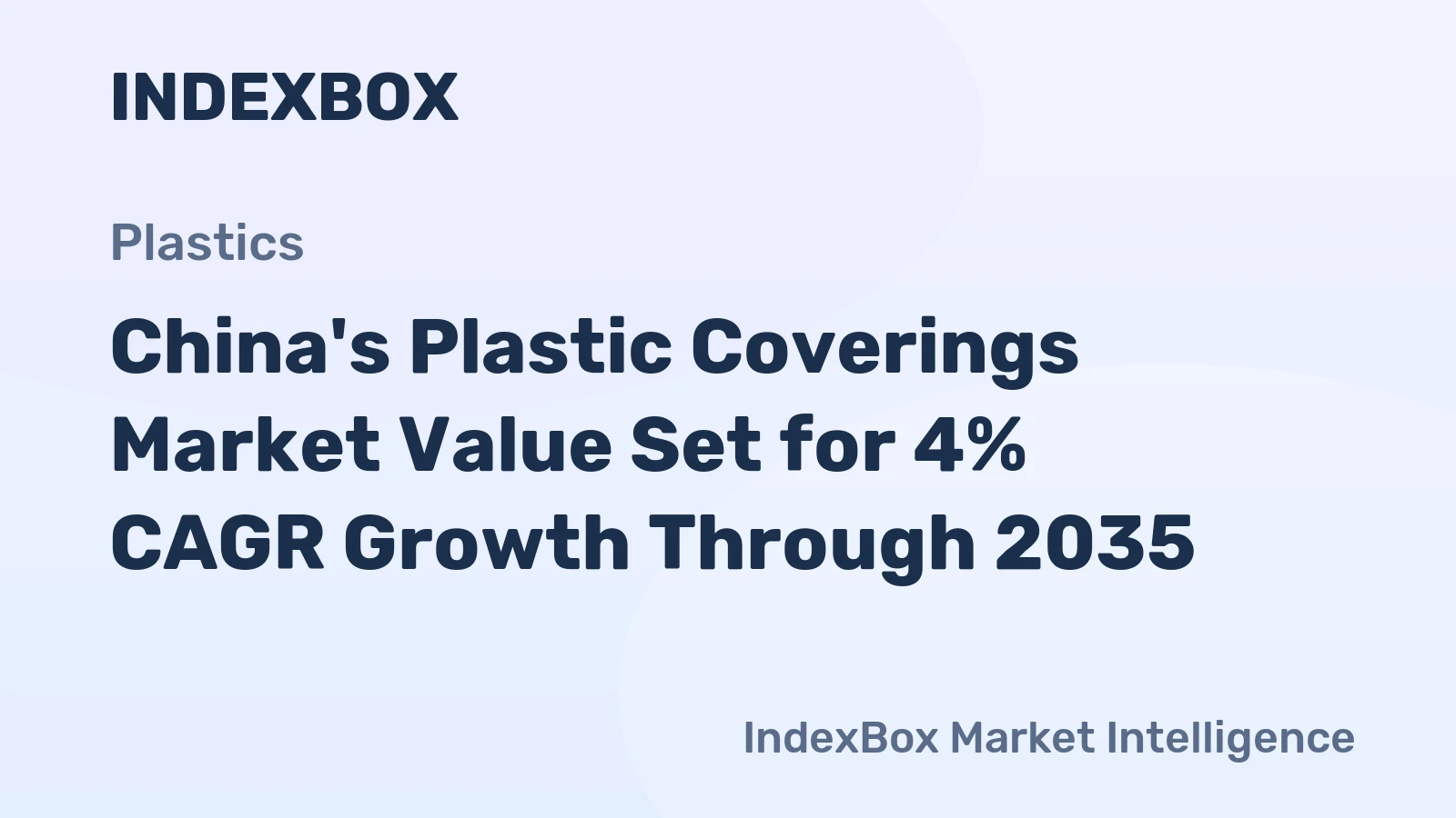 China's Plastic Coverings Market Value Set for 4% CAGR Growth Through 2035