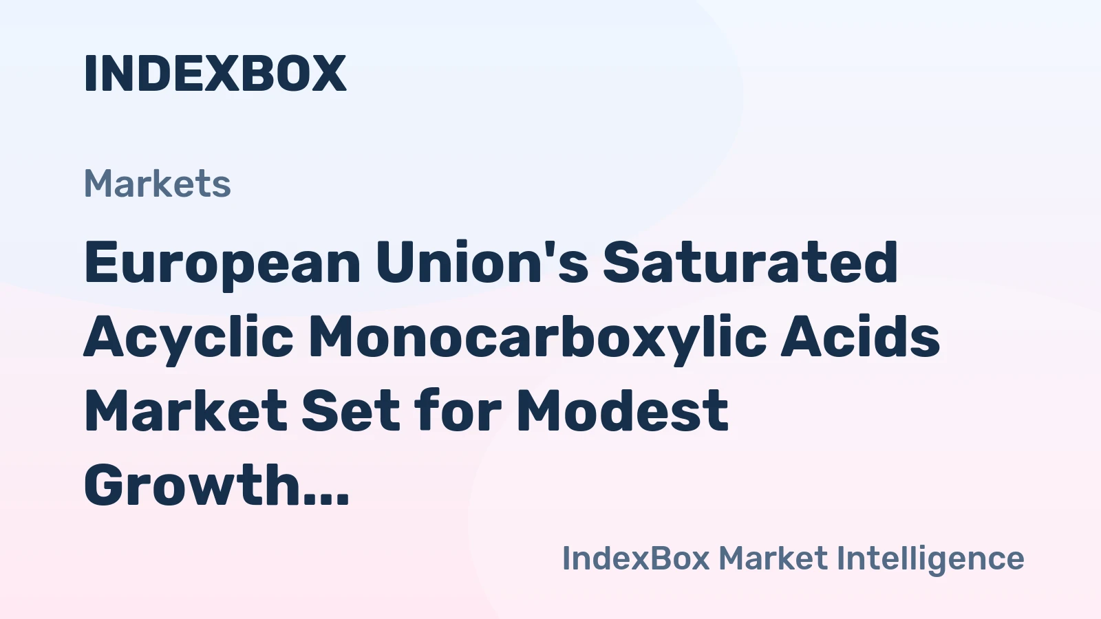European Union's Saturated Acyclic Monocarboxylic Acids Market Set for Modest Growth With 1.5% Volume CAGR
