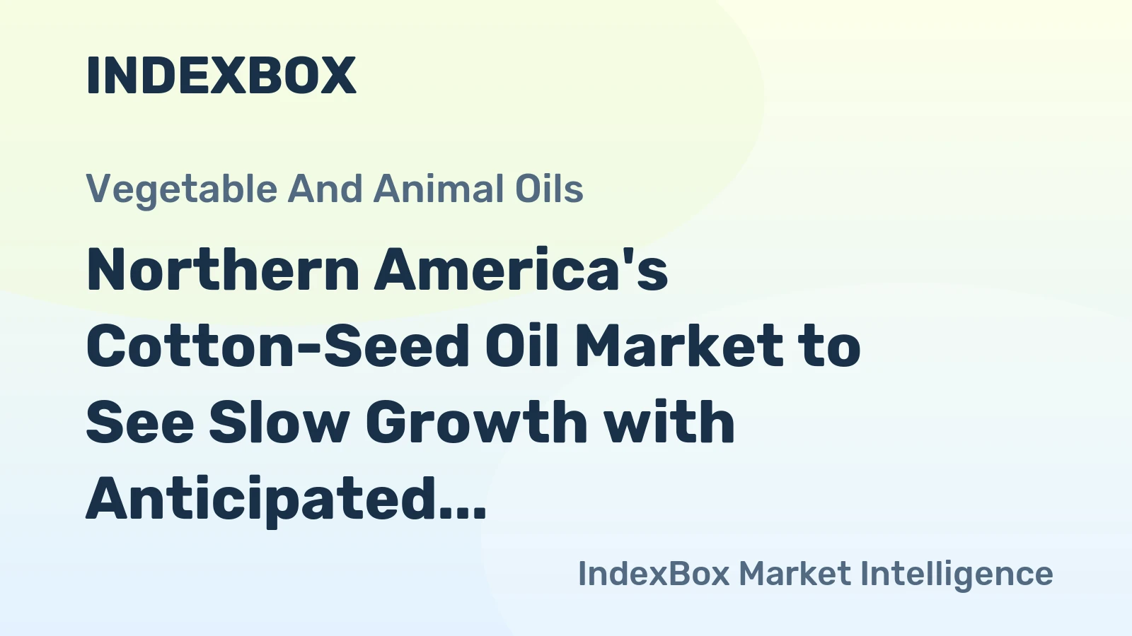 Northern America's Cotton-Seed Oil Market to See Slow Growth with Anticipated +0.2% CAGR from 2024 to 2035