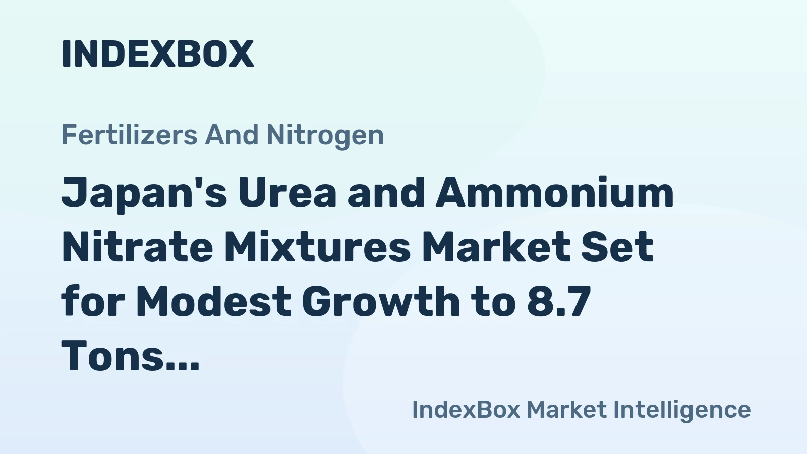 Japan's Urea and Ammonium Nitrate Mixtures Market Set for Modest Growth to 8.7 Tons