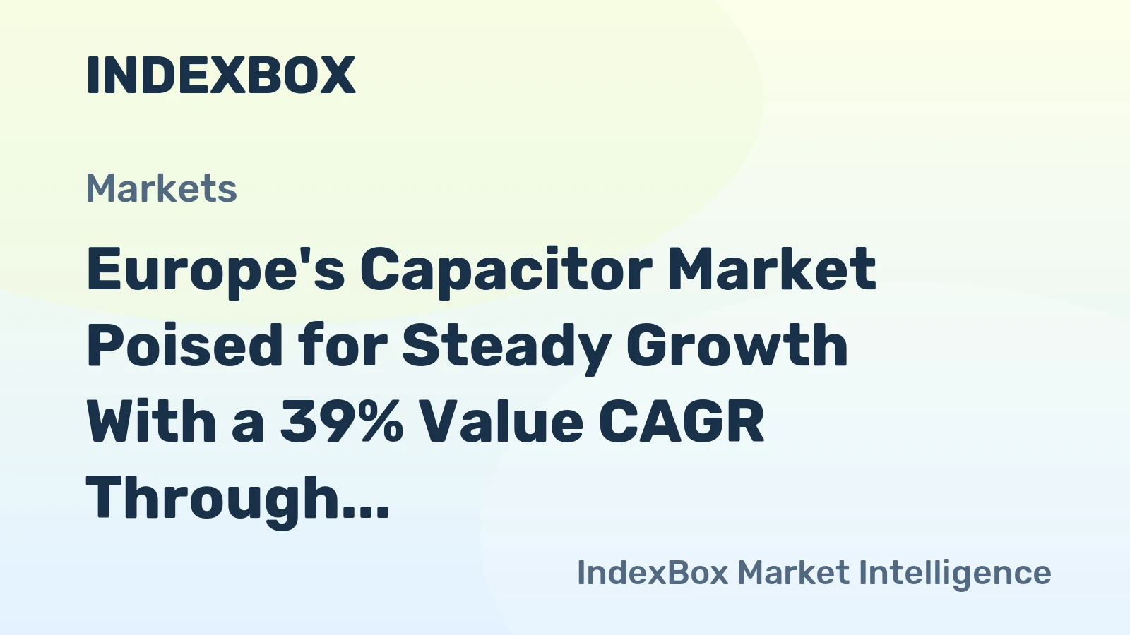 Europe's Capacitor Market Poised for Steady Growth With a 39% Value CAGR Through 2035
