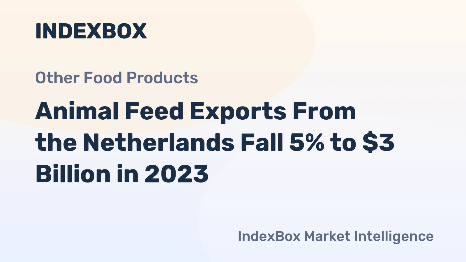 Animal Feed Exports From the Netherlands Fall 5% to $3 Billion in 2023