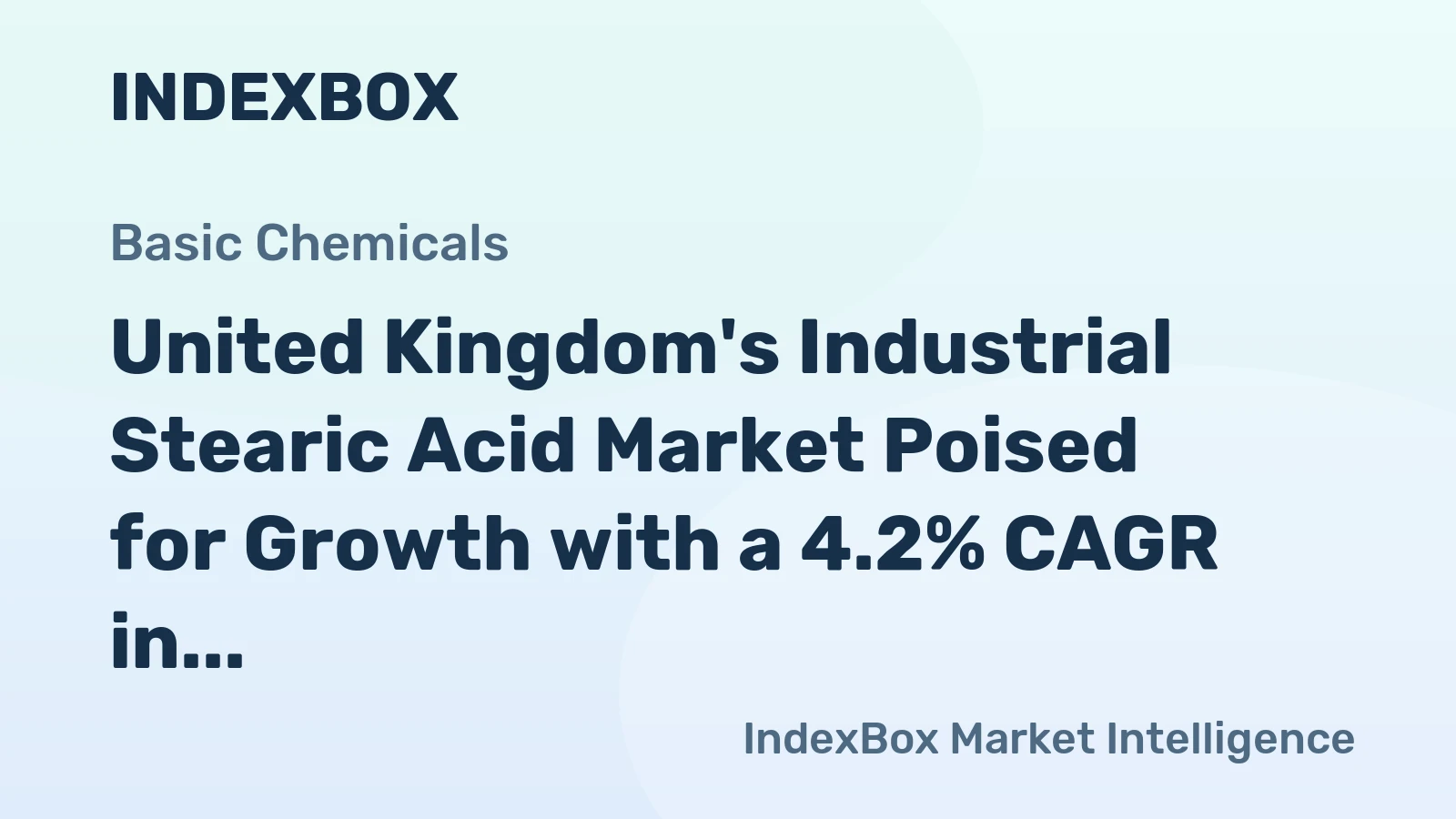 United Kingdom's Industrial Stearic Acid Market Poised for Growth with a 4.2% CAGR in Value