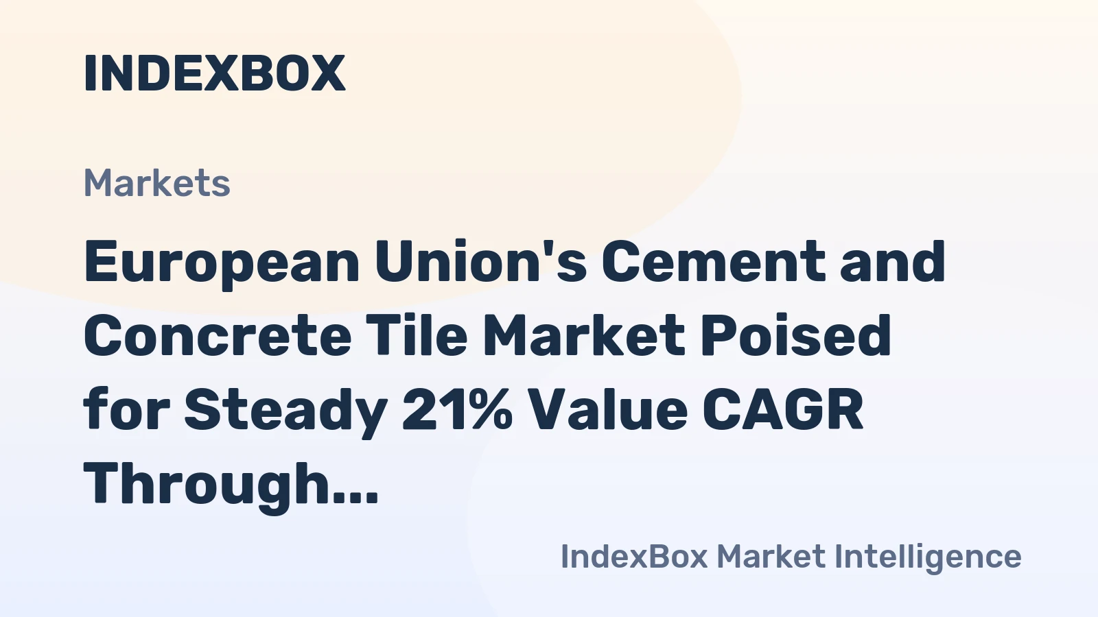 European Union's Cement and Concrete Tile Market Poised for Steady 21% Value CAGR Through 2035