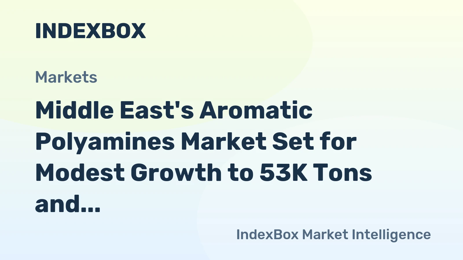 Middle East's Aromatic Polyamines Market Set for Modest Growth to 53K Tons and $160M