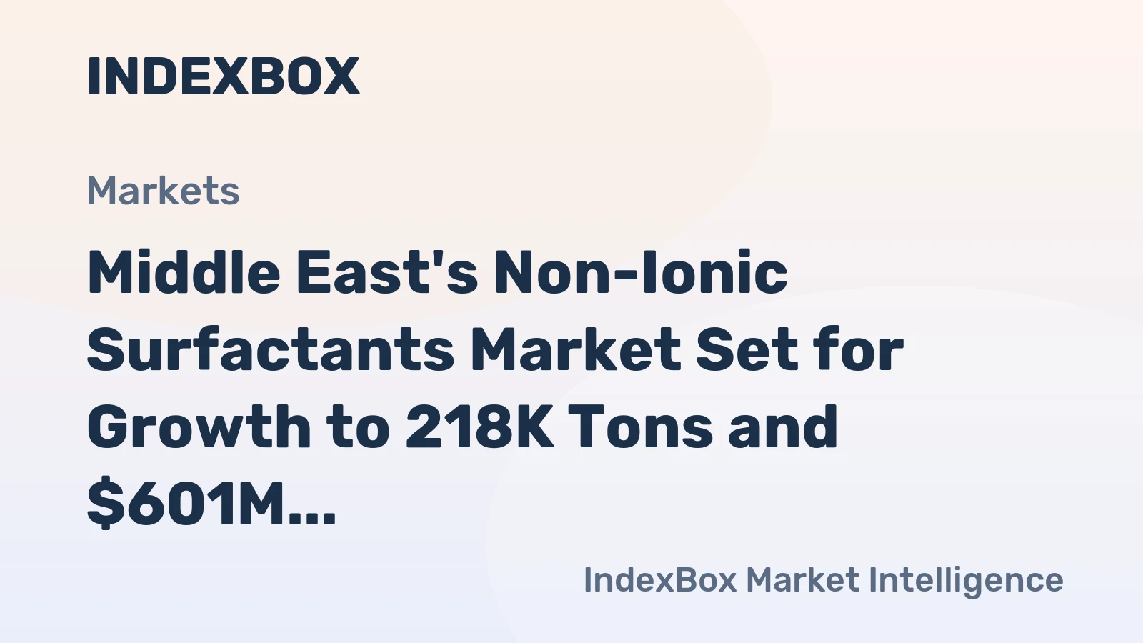 Middle East's Non-Ionic Surfactants Market Set for Growth to 218K Tons and $601M