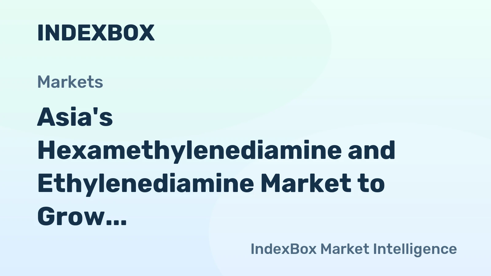 Asia's Hexamethylenediamine and Ethylenediamine Market to Grow at a CAGR of +0.3% through 2035, Reaching $26.7B in Value