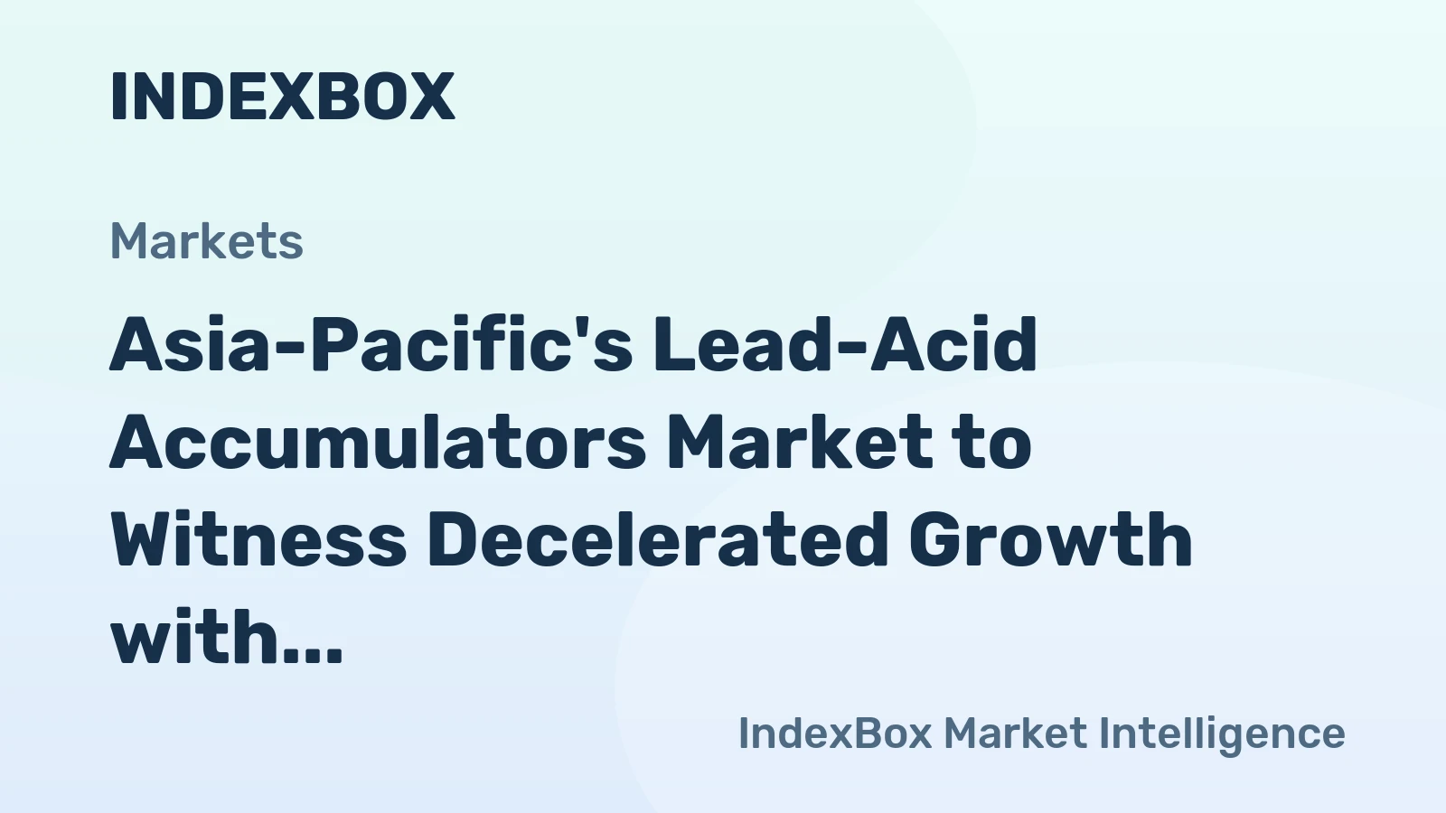 Asia-Pacific's Lead-Acid Accumulators Market to Witness Decelerated Growth with +2.0% CAGR, Reaching $16B by 2035
