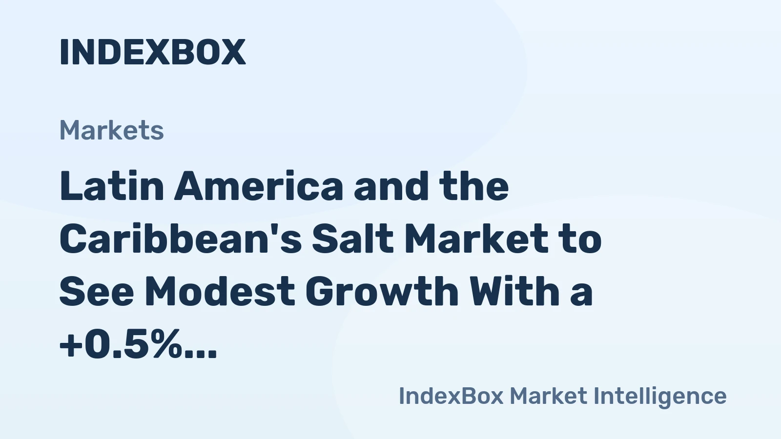 Latin America and the Caribbean's Salt Market to See Modest Growth With a +0.5% Volume CAGR Through 2035