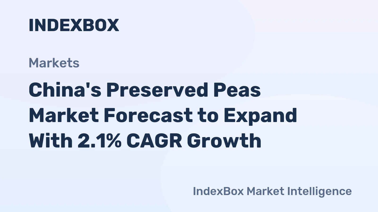 China's Preserved Peas Market Forecast to Expand With 2.1% CAGR Growth