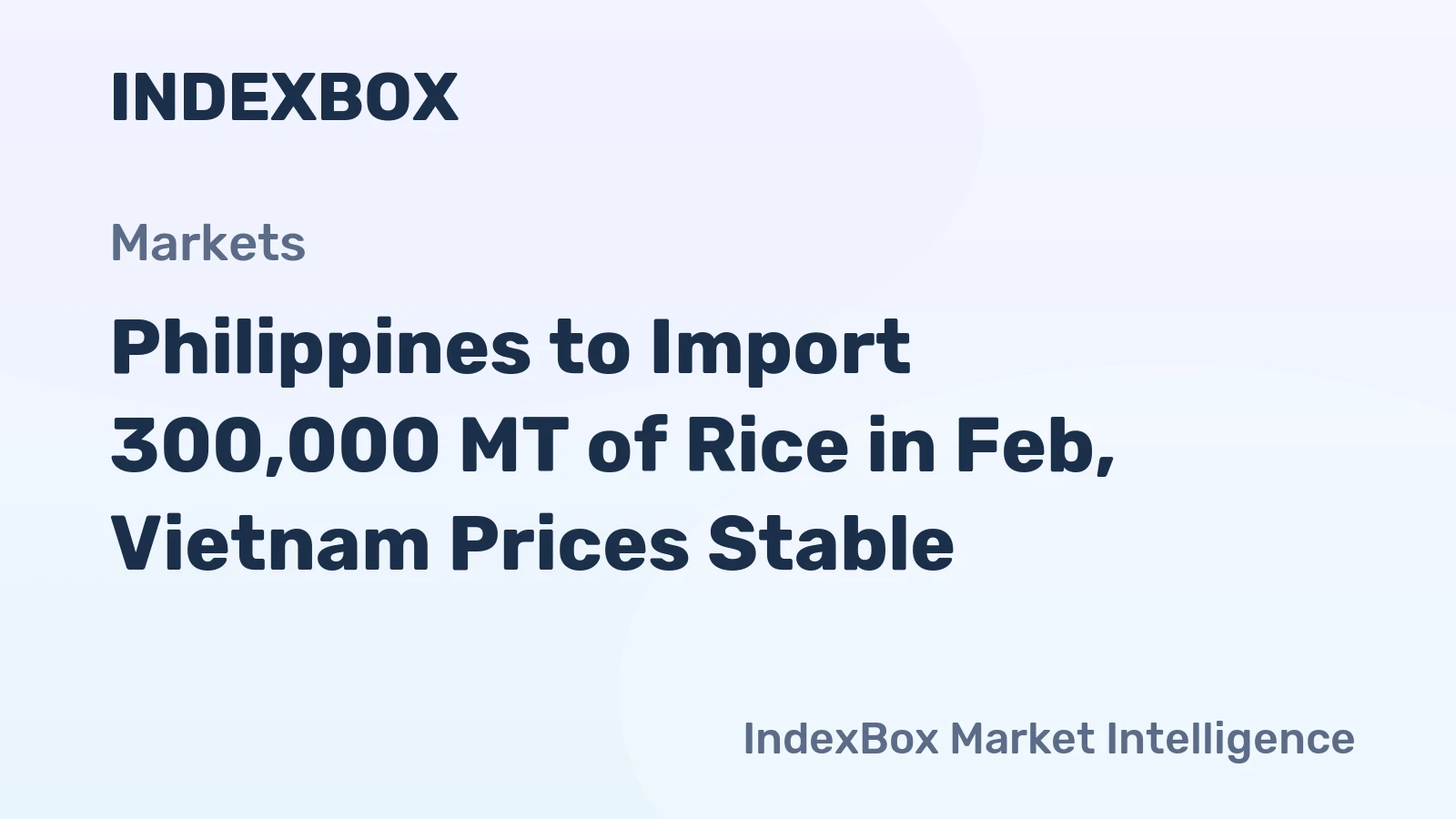 Philippines to Import 300,000 MT of Rice in Feb, Vietnam Prices Stable