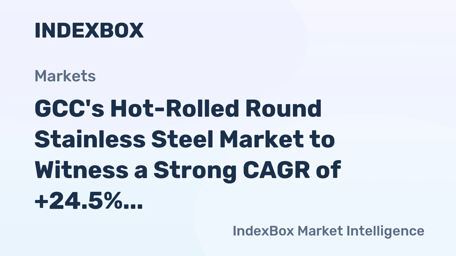 GCC's Hot-Rolled Round Stainless Steel Market to Witness a Strong CAGR of +24.5% Over the Next Decade