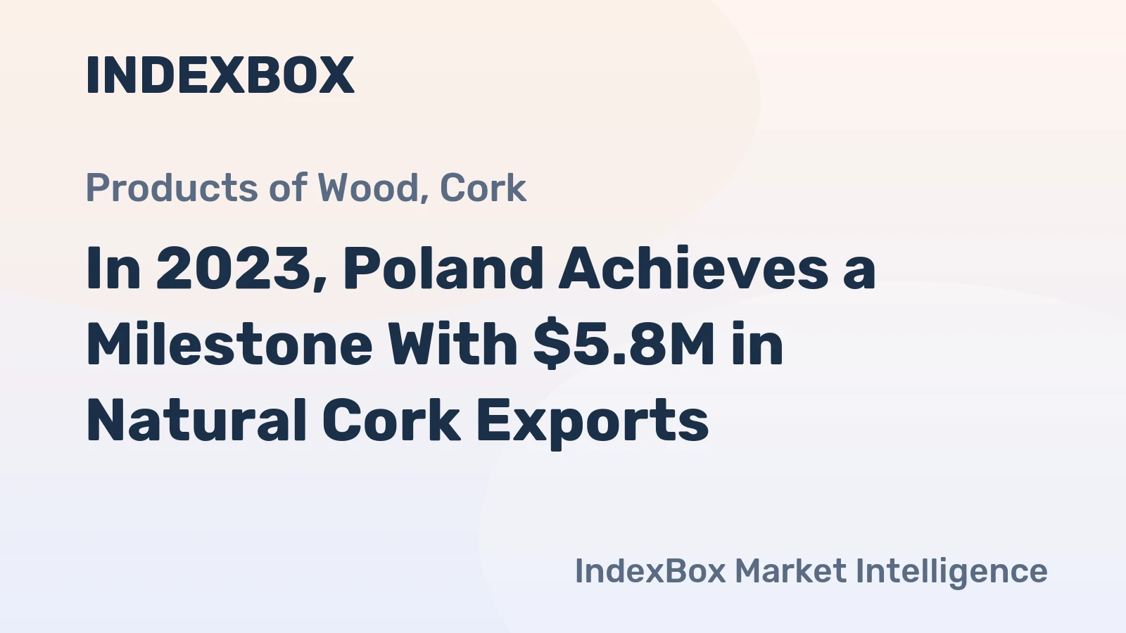 In 2023, Poland Achieves a Milestone With $5.8M in Natural Cork Exports