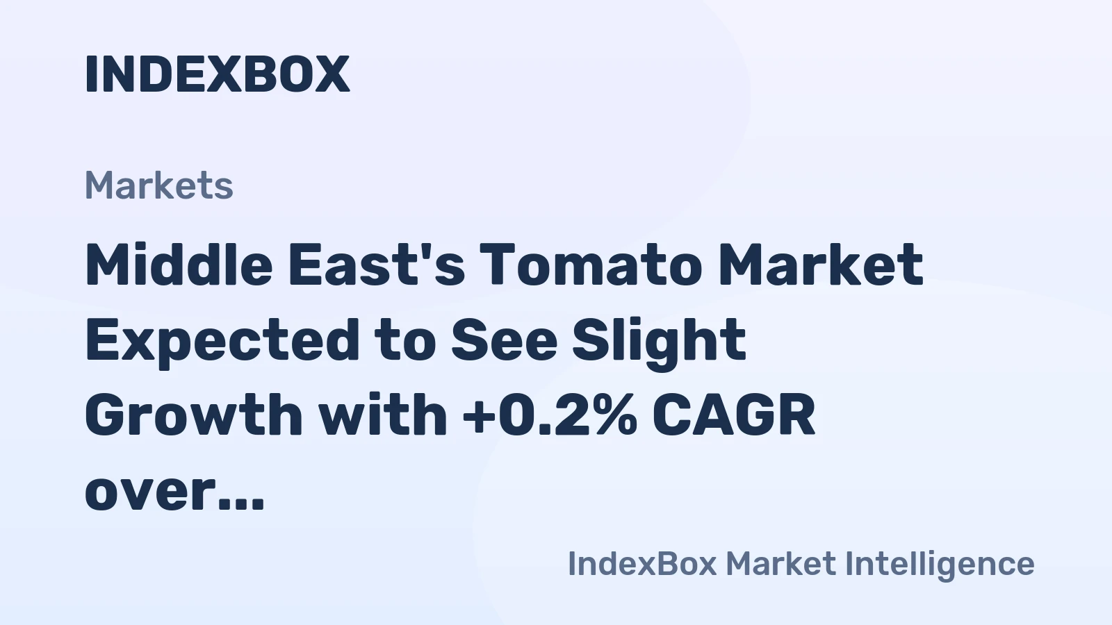 Middle East's Tomato Market Expected to See Slight Growth with +0.2% CAGR over the Next Decade