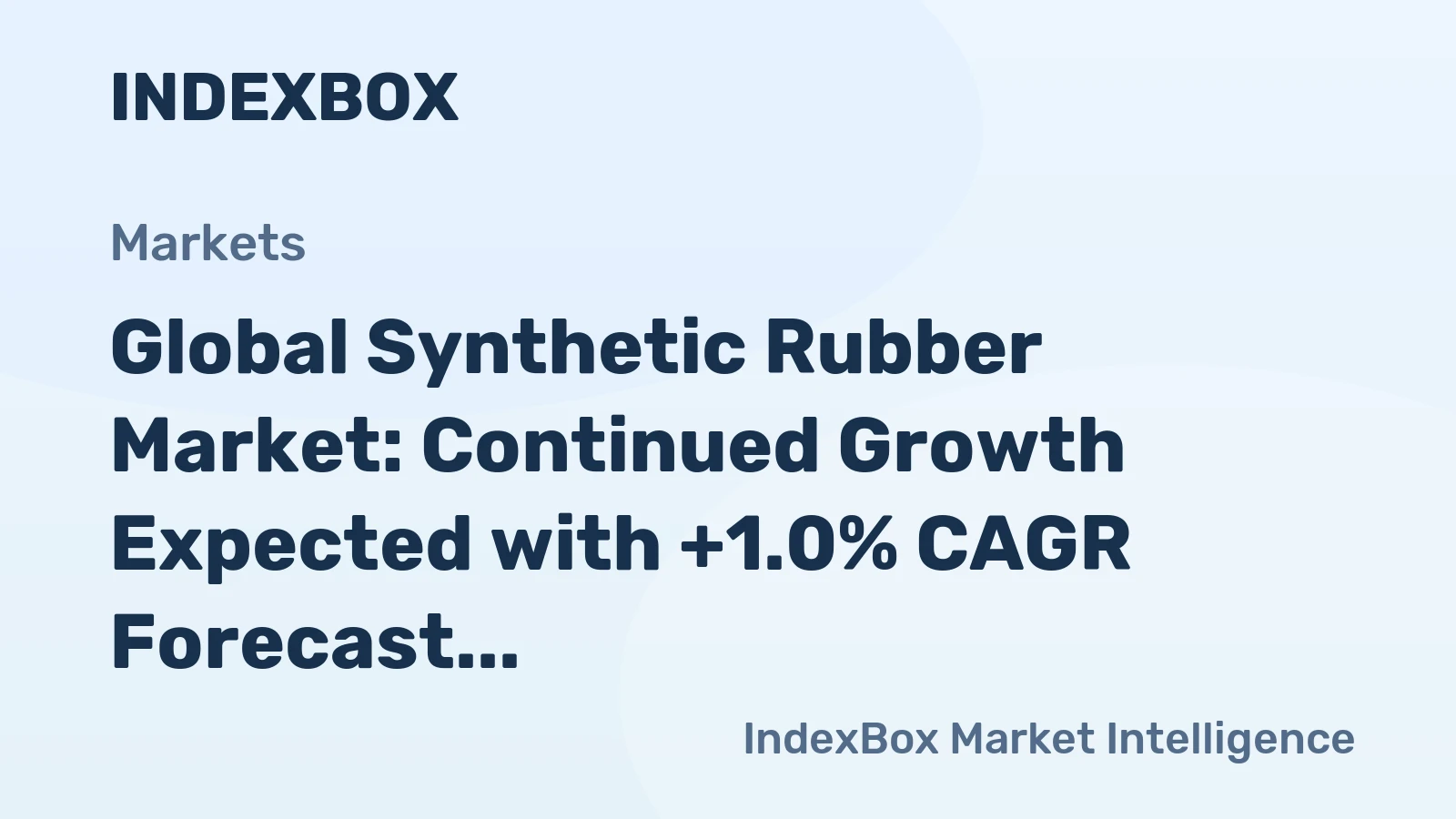 Global Synthetic Rubber Market: Continued Growth Expected with +1.0% CAGR Forecast
