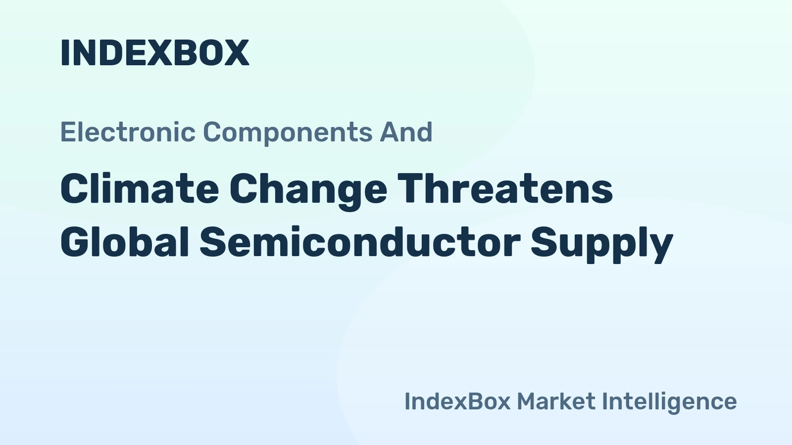 Climate Change Threatens Global Semiconductor Supply