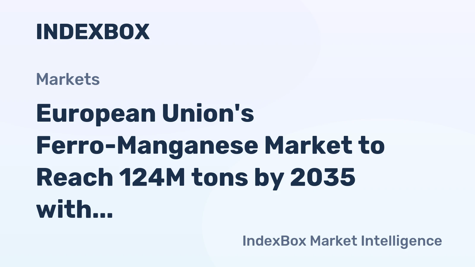 European Union's Ferro-Manganese Market to Reach 124M tons by 2035 with a Value of $74.5B
