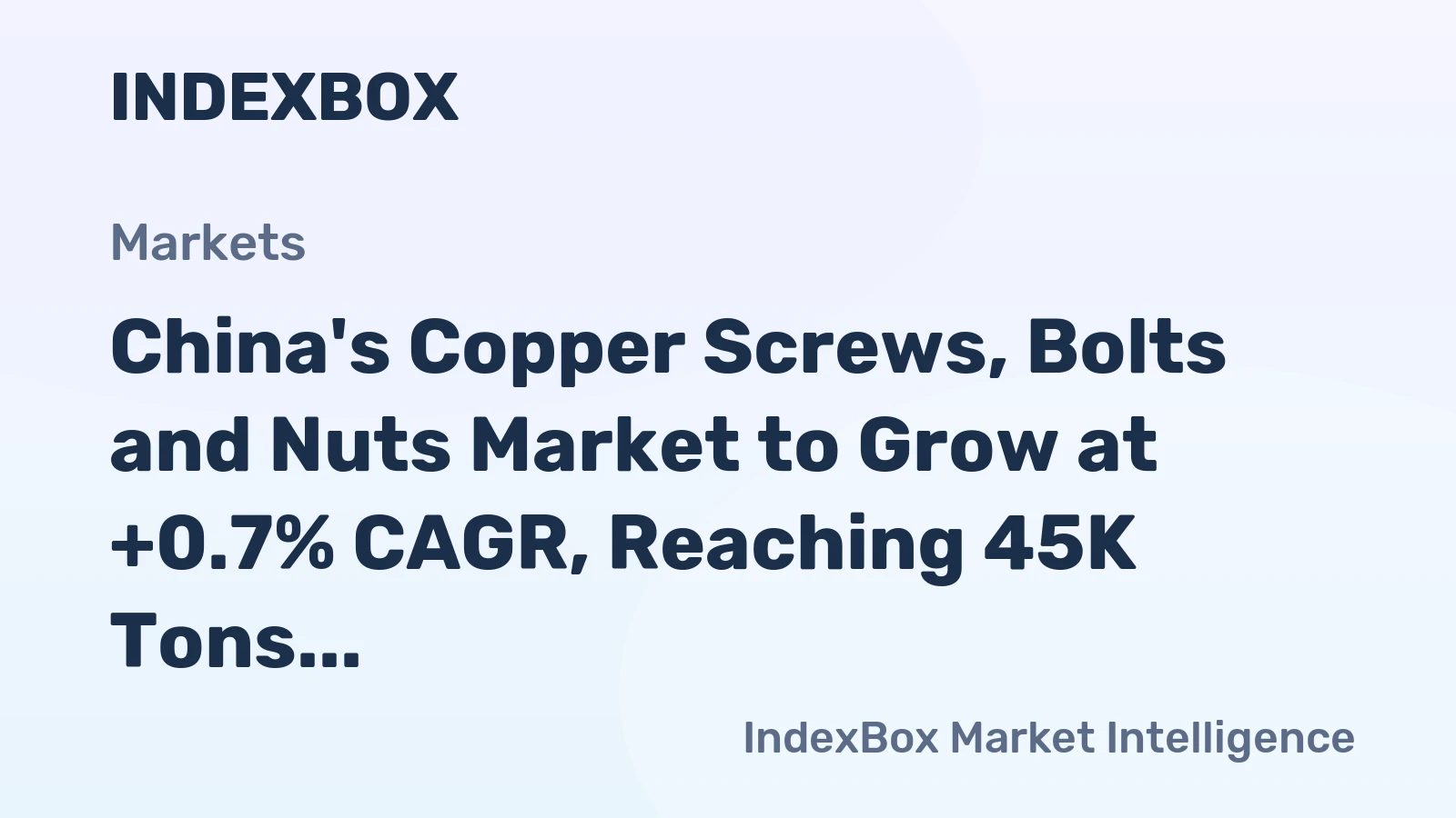 China's Copper Screws, Bolts and Nuts Market to Grow at +0.7% CAGR, Reaching 45K Tons by 2035