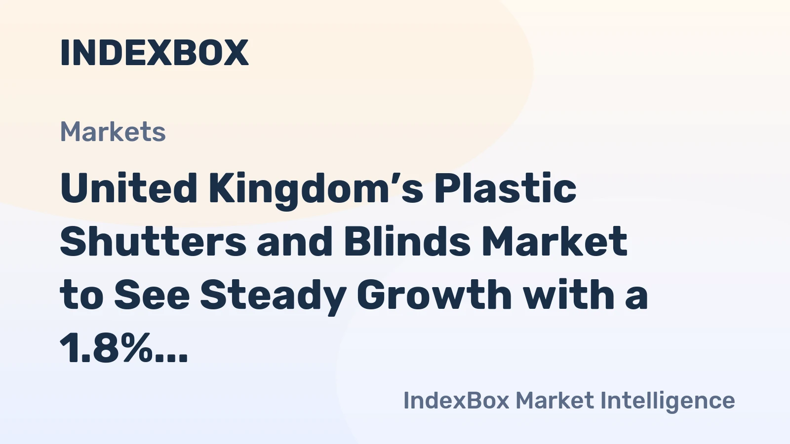 United Kingdom’s Plastic Shutters and Blinds Market to See Steady Growth with a 1.8% CAGR